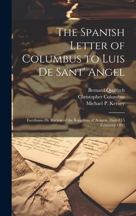 The Spanish Letter of Columbus to Luis De Sant' Angel | Columbus ...