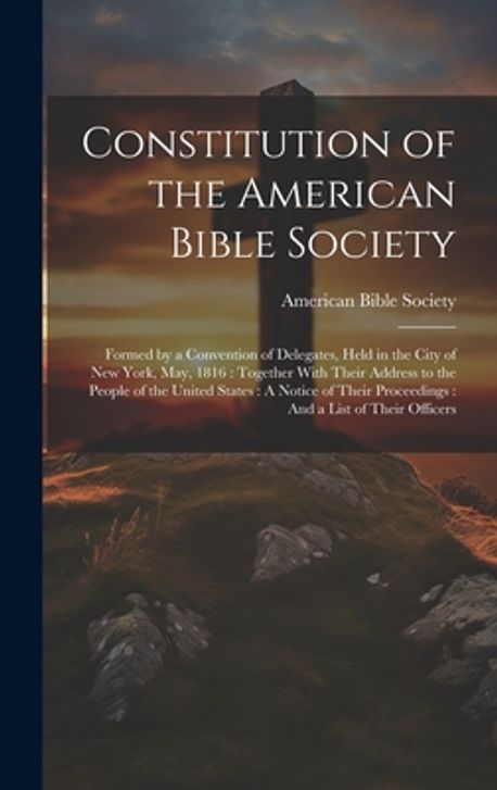 Constitution of the American Bible Society | American Bible Society - 교보문고