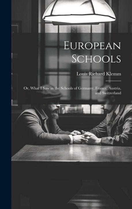 European Schools | Klemm, Louis Richard - 교보문고