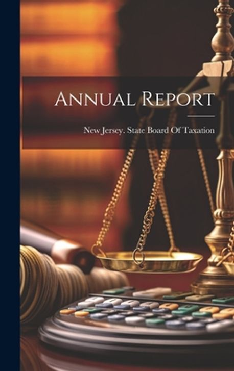 Annual Report | New Jersey State Board of Taxation - 교보문고