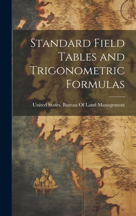 Standard Field Tables and Trigonometric Formulas | United States Bureau ...