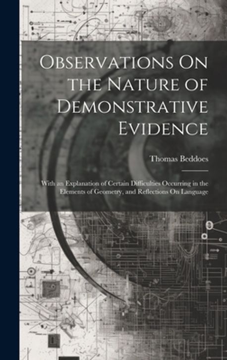 Observations On the Nature of Demonstrative Evidence | Beddoes, Thomas ...
