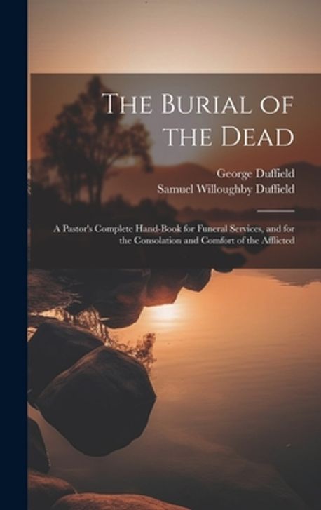 The Burial of the Dead | Duffield, Samuel Willoughby - 교보문고