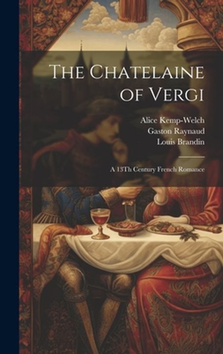 The Chatelaine of Vergi | Kemp-Welch, Alice - 교보문고