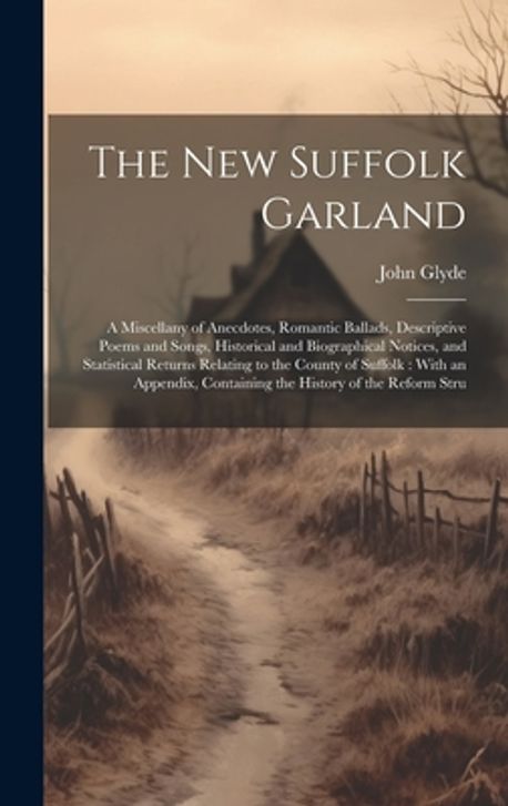 The New Suffolk Garland | Glyde, John - 교보문고