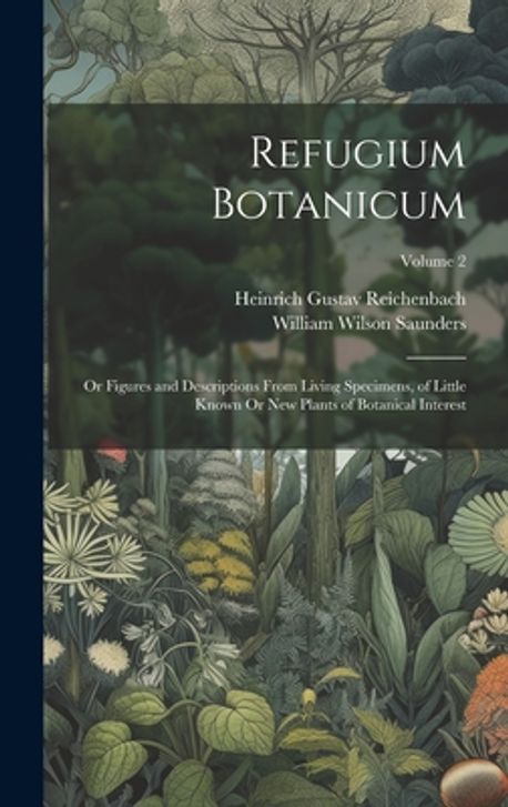 Refugium Botanicum | Saunders, William Wilson - 교보문고