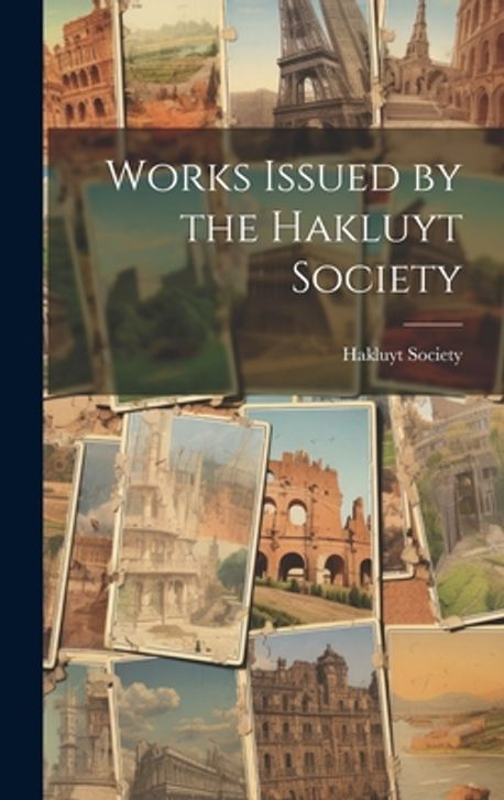 Works Issued by the Hakluyt Society | Hakluyt Society - 교보문고