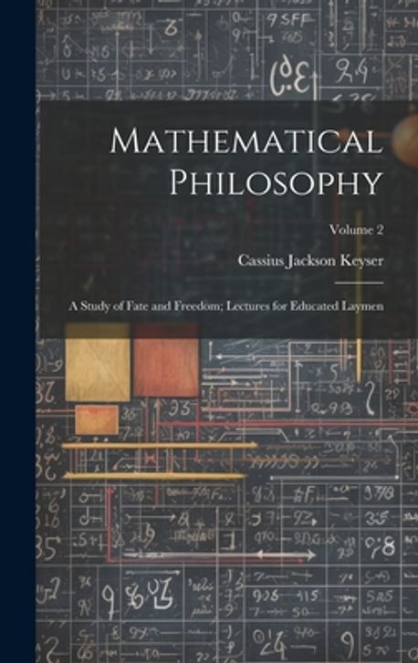 Mathematical Philosophy | Keyser, Cassius Jackson - 교보문고