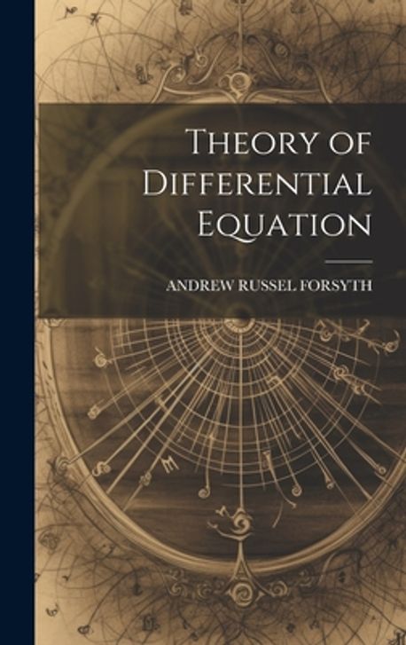 Theory of Differential Equation | Forsyth, Andrew Russell - 교보문고