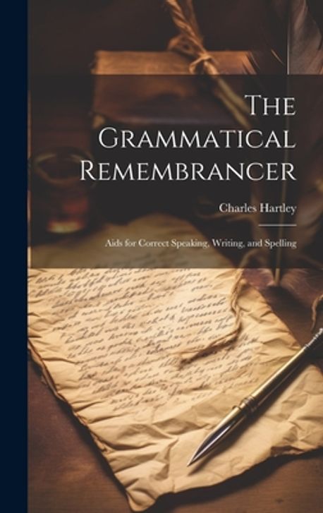 The Grammatical Remembrancer | Hartley, Charles - 교보문고