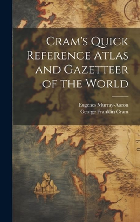 Cram's Quick Reference Atlas and Gazetteer of the World | Cram, George ...