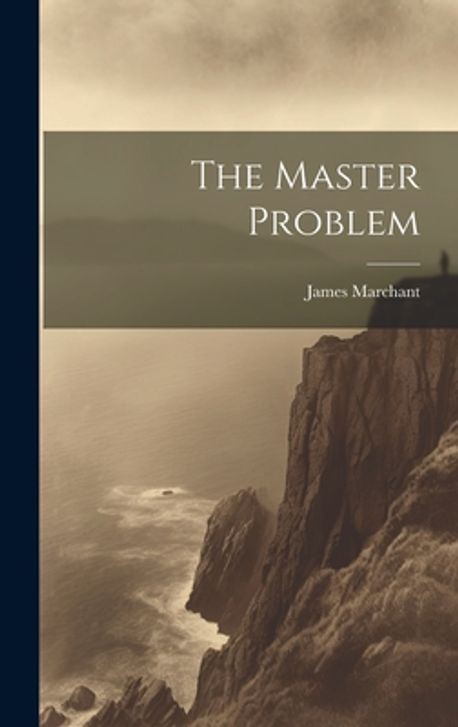 The Master Problem | Marchant, James - 교보문고
