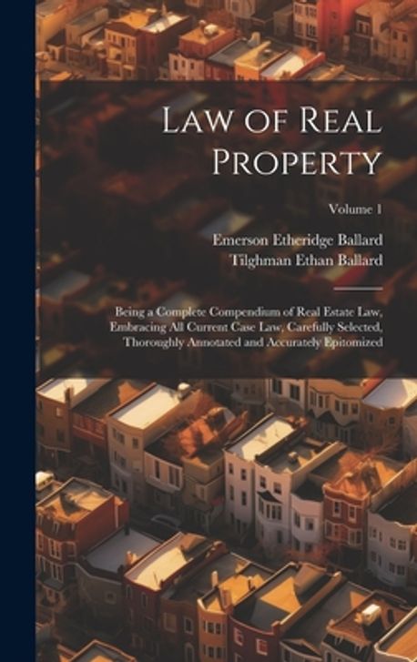 Law of Real Property | Ballard, Emerson Etheridge - 교보문고