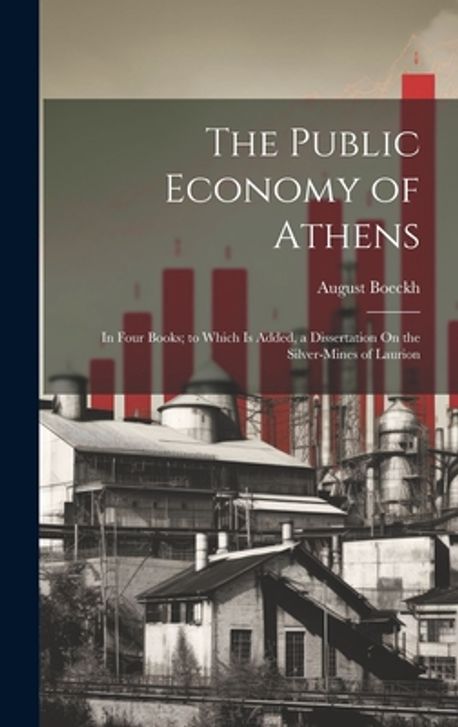 The Public Economy of Athens | Boeckh, August - 교보문고
