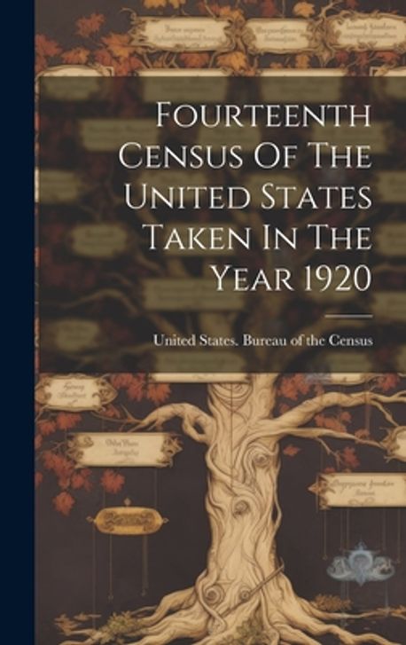 Fourteenth Census Of The United States Taken In The Year 1920 | United ...