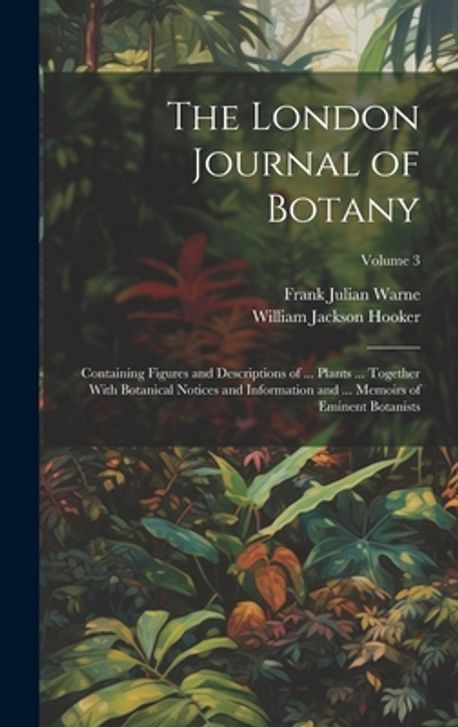 The London Journal of Botany | Warne, Frank Julian - 교보문고