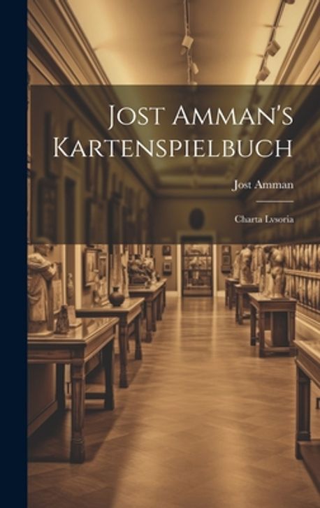 Jost Amman's Kartenspielbuch | Amman, Jost - 교보문고