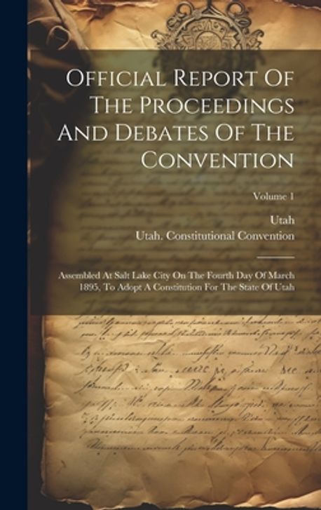 Official Report Of The Proceedings And Debates Of The Convention ...