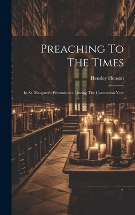 Preaching To The Times | Henson, Hensley - 교보문고