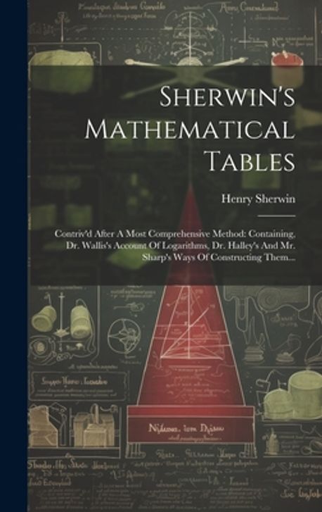 Sherwin's Mathematical Tables | Sherwin, Henry - 교보문고