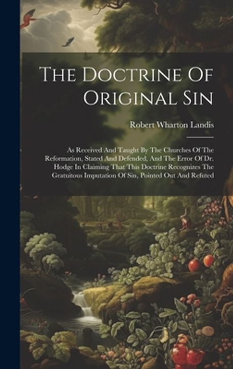 The Doctrine Of Original Sin | Landis, Robert Wharton - 교보문고