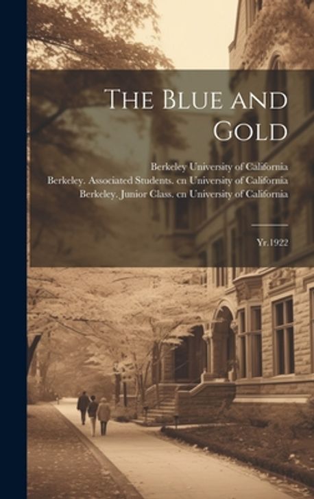 The Blue and Gold | University Of California, Berkeley - 교보문고