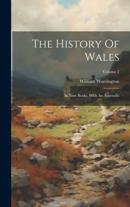 The History Of Wales | Warrington, William - 교보문고