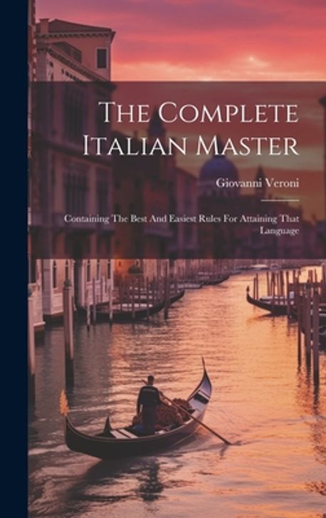 The Complete Italian Master | Veroni, Giovanni - 교보문고