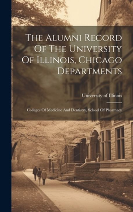 The Alumni Record Of The University Of Illinois, Chicago Departments | University of Illinois ...