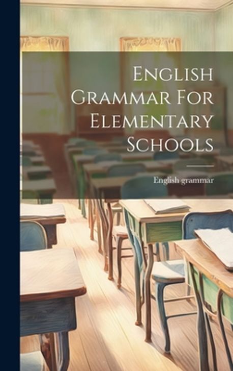 English Grammar For Elementary Schools | Grammar, English - 교보문고