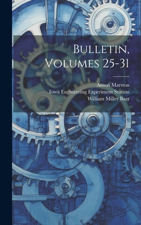 Bulletin, Volumes 25-31 | Marston, Anson - 교보문고
