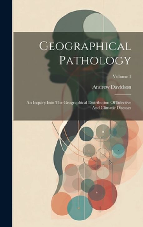 Geographical Pathology | Davidson, Andrew - 교보문고