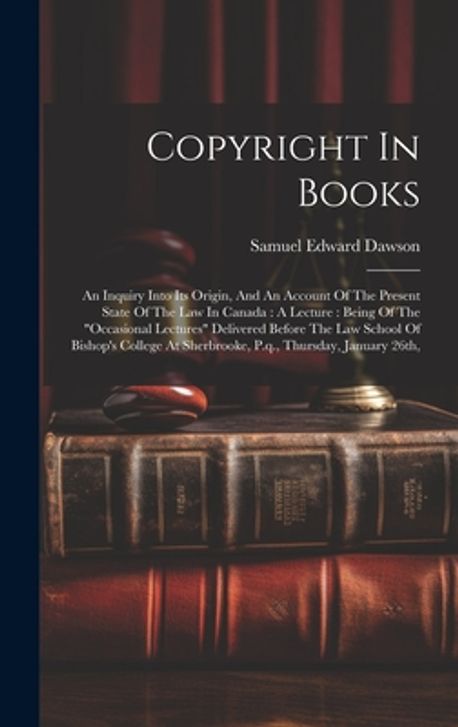 Copyright In Books | Dawson, Samuel Edward - 교보문고