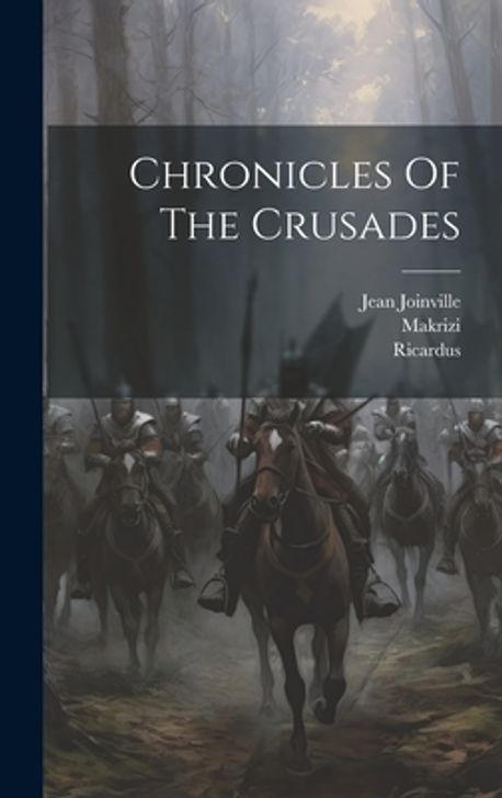 Chronicles Of The Crusades | Devizes), Richard (Of - 교보문고
