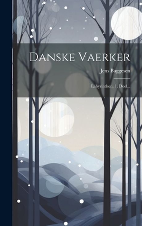 Danske Vaerker | Baggesen, Jens - 교보문고
