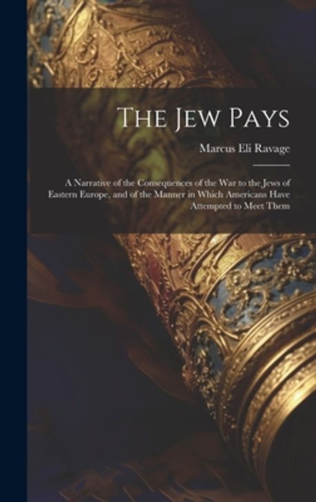 The Jew Pays | Ravage, Marcus Eli - 교보문고