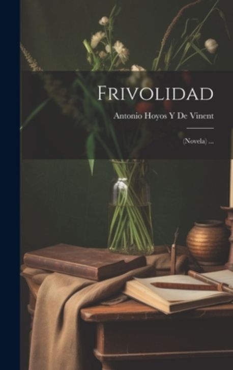 Frivolidad | De Vinent, Antonio Hoyos y. - 교보문고
