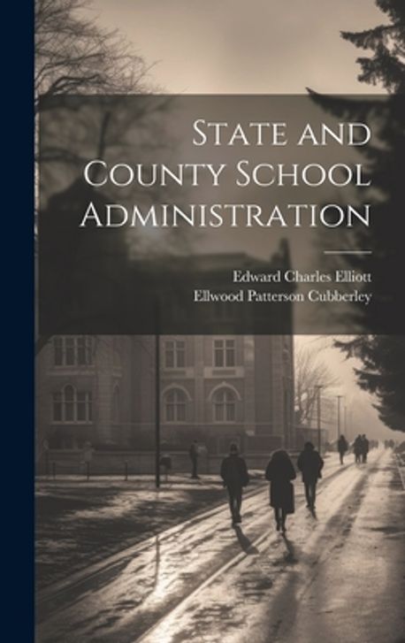 State and County School Administration | Cubberley, Ellwood Patterson ...