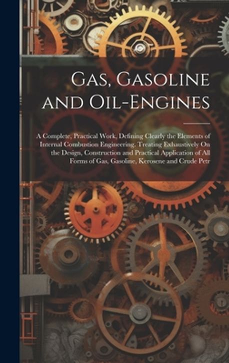 Gas, Gasoline and Oil-Engines | Anonymous - 교보문고