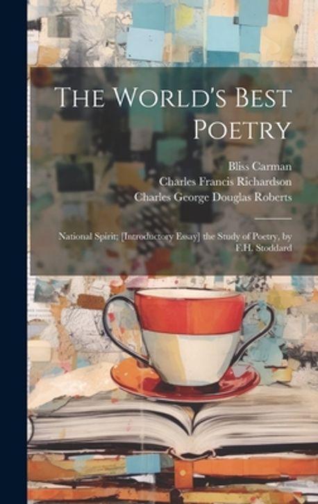 The World's Best Poetry | Cheney, John Vance - 교보문고
