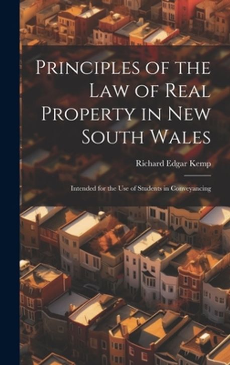 Principles of the Law of Real Property in New South Wales | Kemp ...