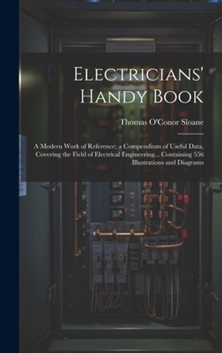 Electricians' Handy Book | Sloane, Thomas O'Conor - 교보문고