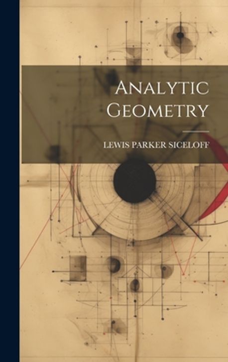 Analytic Geometry | Siceloff, Lewis Parker - 교보문고