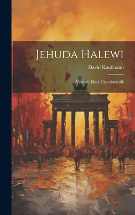 Jehuda Halewi | Kaufmann, David - 교보문고
