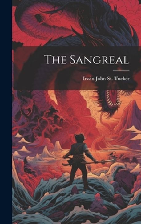 The Sangreal | St Tucker, Irwin John - 교보문고