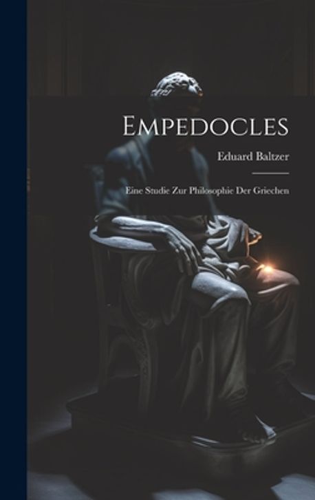 Empedocles | Baltzer, Eduard - 교보문고