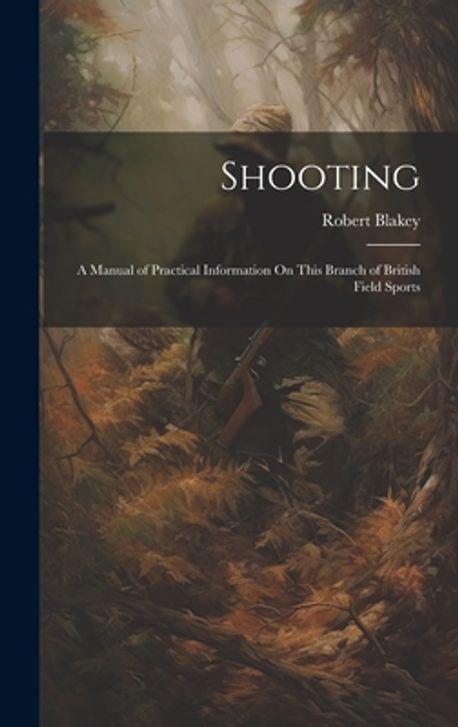 Shooting | Blakey, Robert - 교보문고