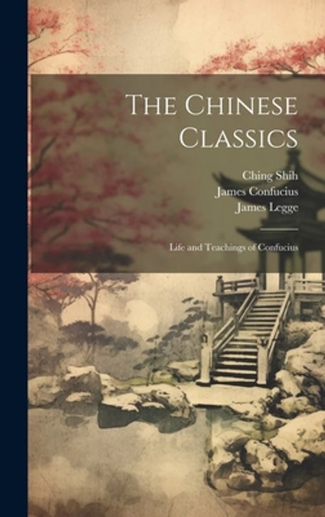 The Chinese Classics | Legge, James - 교보문고