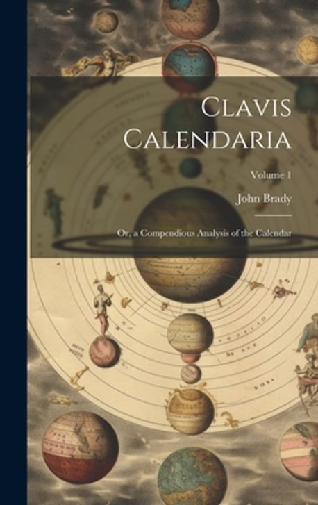 Clavis Calendaria | Brady, John - 교보문고