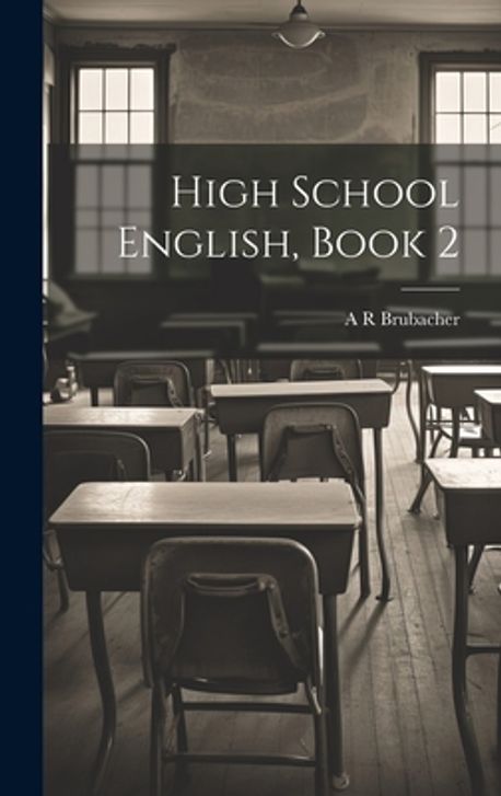 High School English, Book 2 | Brubacher, A. R. - 교보문고